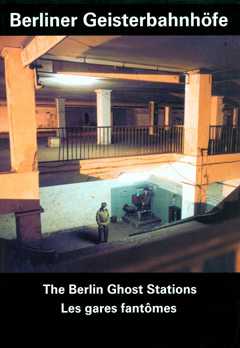 Urban Resources : Berliner Geisterbahnhofe - The Berlin ghost stations ...
